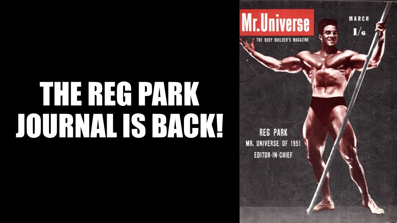 THE REG PARK JOURNAL IS BACK!! THE RETURN OF GOLDEN ERA MUSCLE MAGS ...