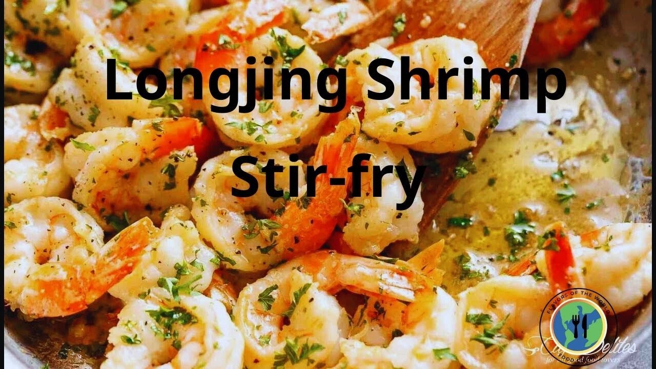 Quick & Easy to make Longjing Shrimp Stir fry - YouTube