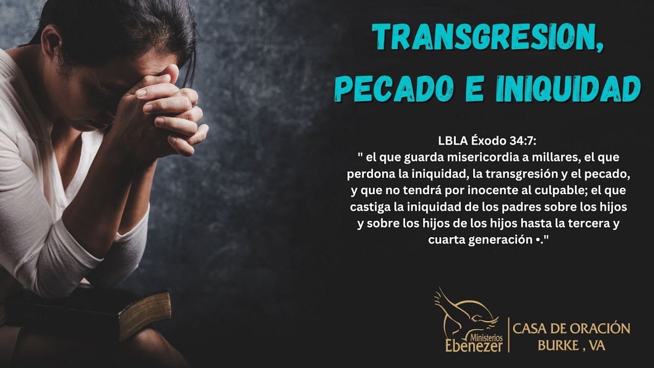 Transgresion, Pecado E Iniquidad - Doctrina basica - YouTube