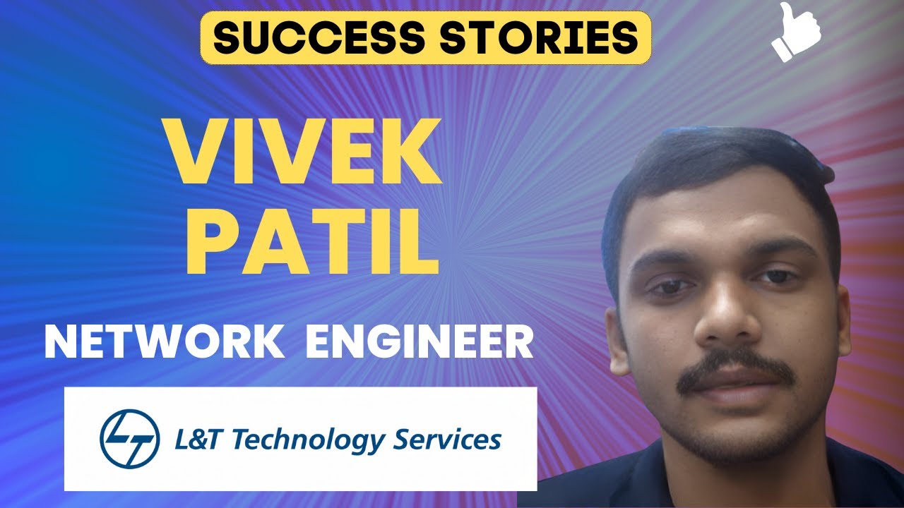 How Vivek Patil got selected with L&T as a Network Engineer after Multi ...