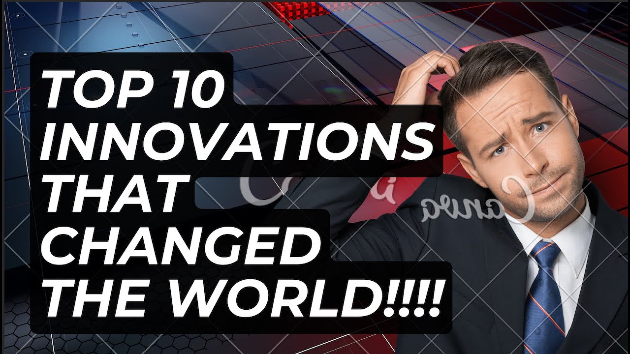 Top 10 Inventions that Changed the World - YouTube