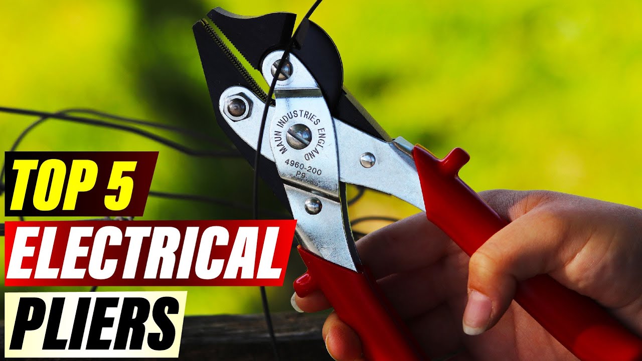 Best Electrical Pliers for Professional Electricians: A Review - YouTube