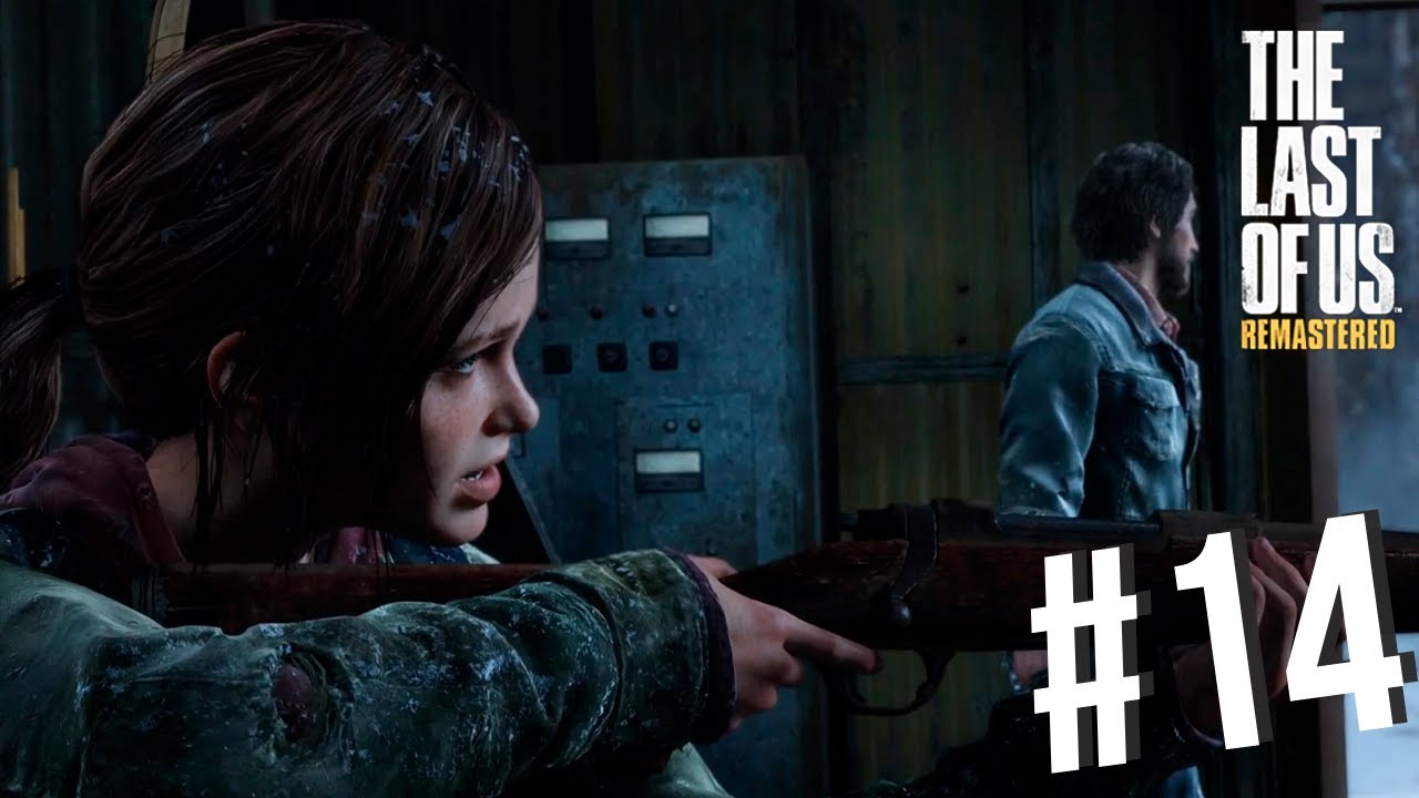 THE LAST OF US #14 (REMASTERED) - ELLIE EM GRANDE PERIGO! Ellie vs C@n ...