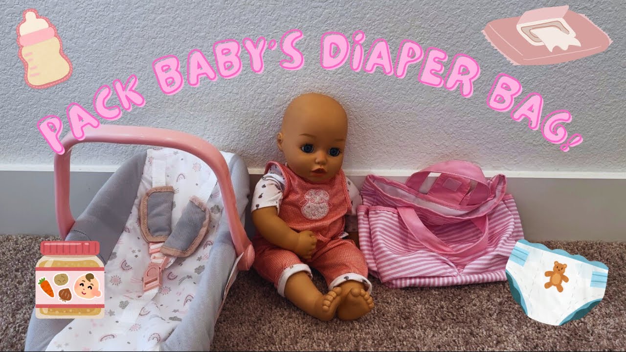 Packing Baby Doll Diaper Bag to Get in the Car - YouTube