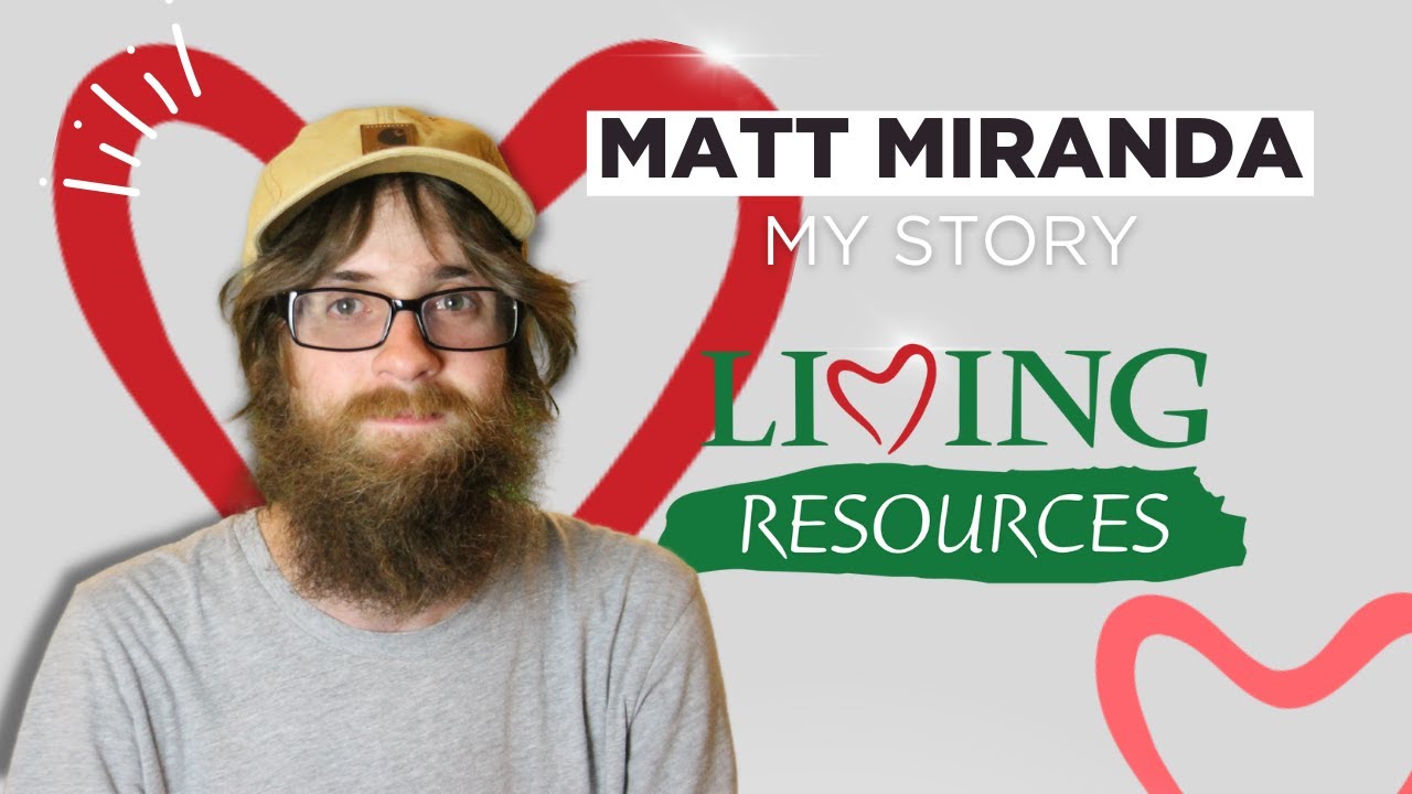 Living Resources- Join our Team! Matt Miranda - YouTube