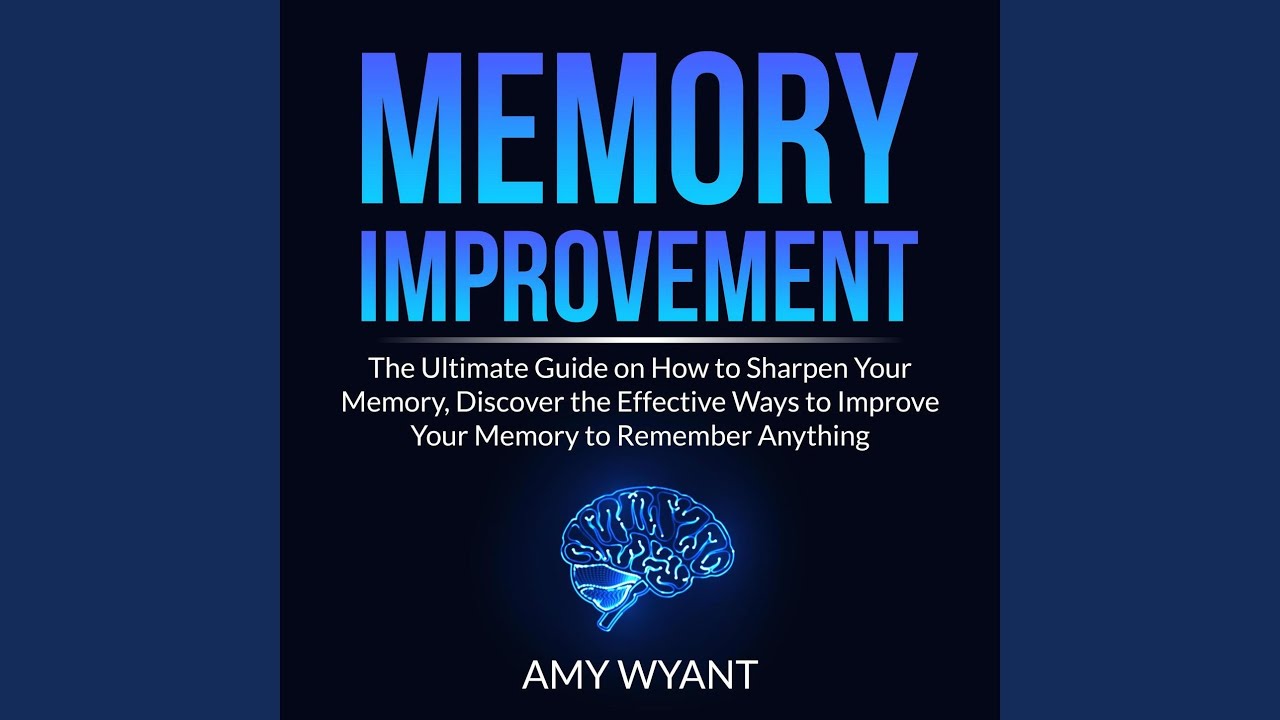 Chapter 4 - Memory Improvement - The Ultimate Guide on How to Sharpen ...