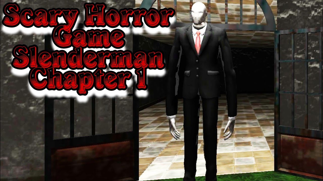 Scary Horror Game Slenderman Chapter 1 Full Oyun - YouTube