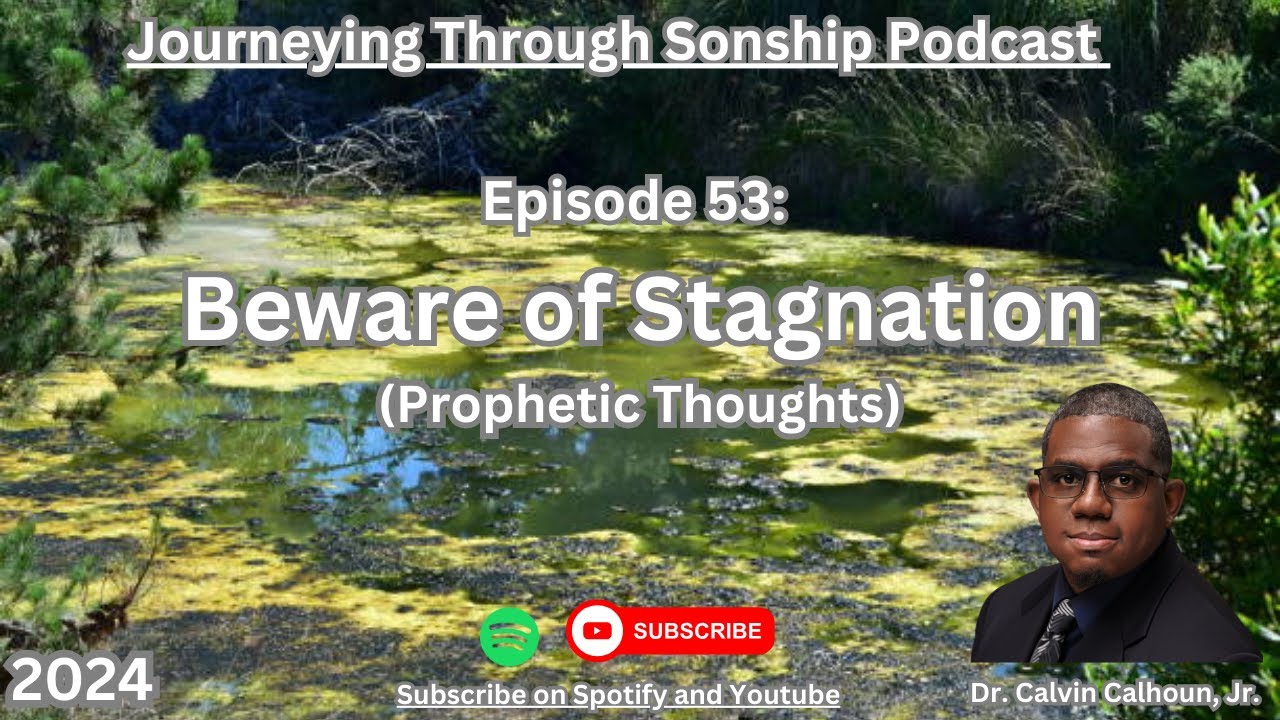 Eps. 53: Beware of Stagnation (Prophetic Thoughts) - YouTube