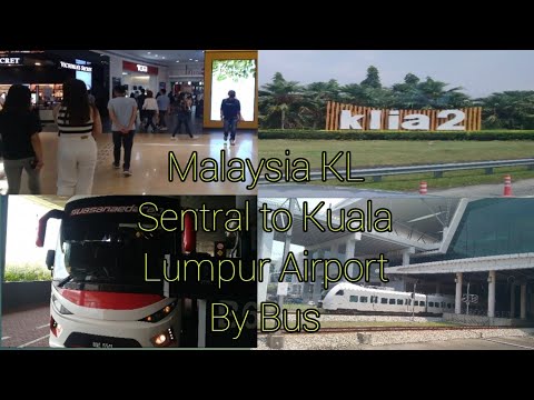 KL Sentral to KLIA1 & KLIA2 Airport by Bus | Malaysia | Kuala Lumpur ...