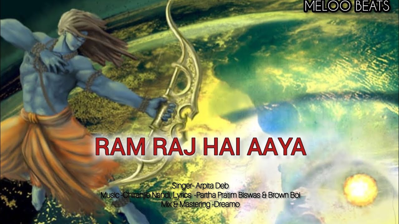 Ram Raj hein ayaa| Ram song|Devotional Song |Ram raj |Arpita Deb ...