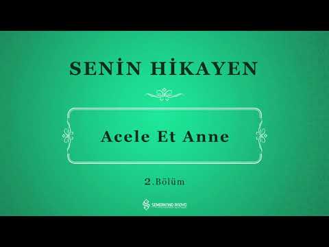 Senin Hikayen | Acele Et Anne! - 2.Bölüm