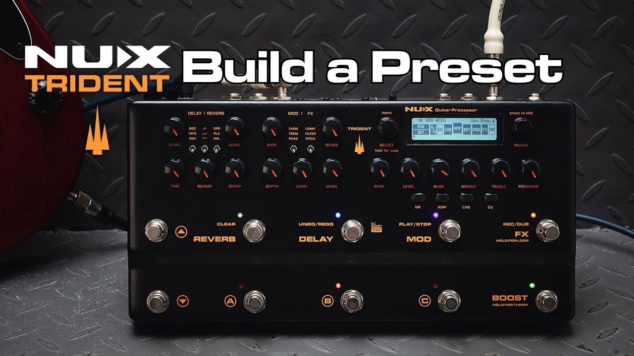 NUX Trident Tutorial | EP4: Build a Preset - YouTube