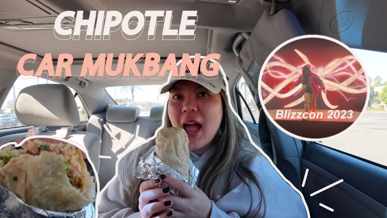 mini CHIPOTLE CAR MUKBANG + going to Blizzcon! - YouTube