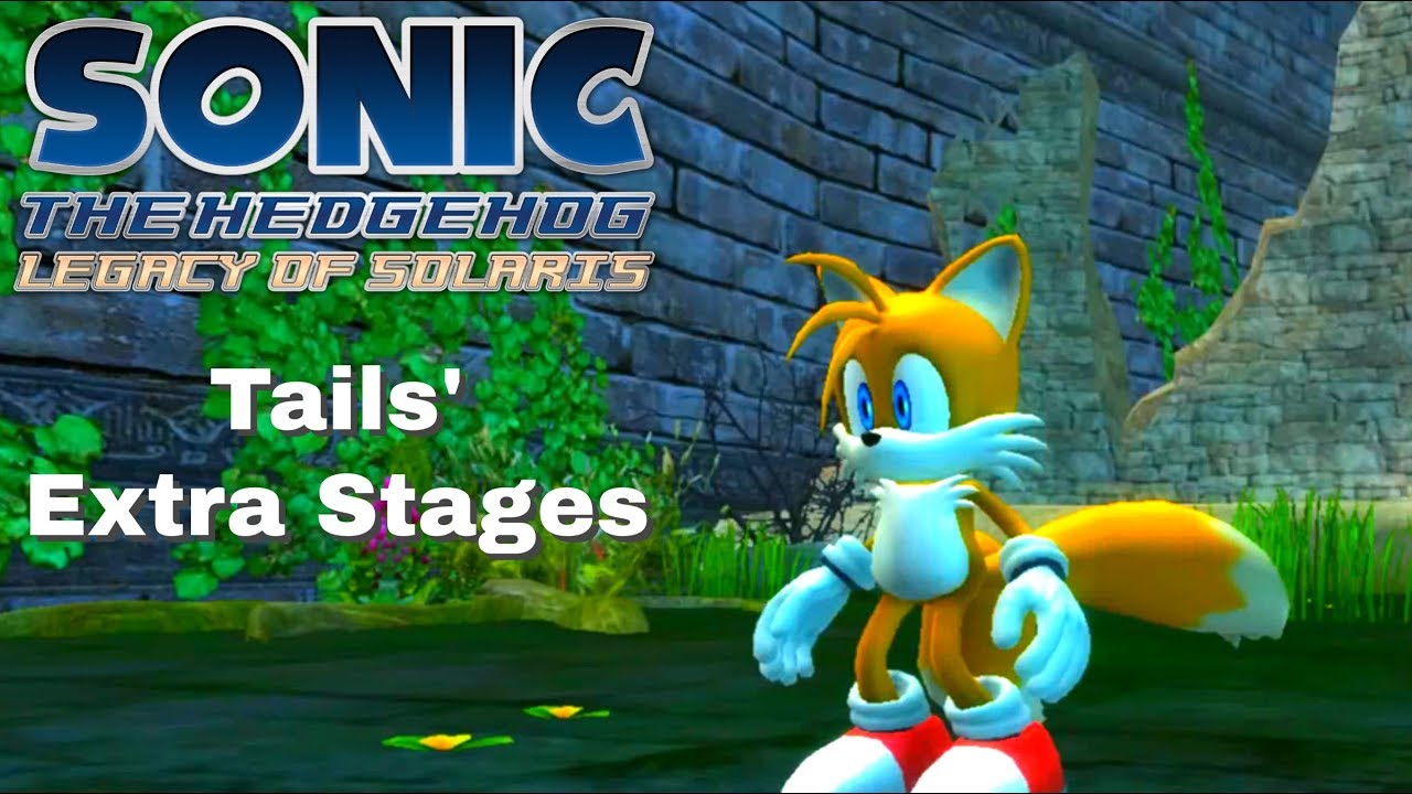 Sonic 06: Legacy of Solaris - Tails' Extra Stages (Part 14) - YouTube