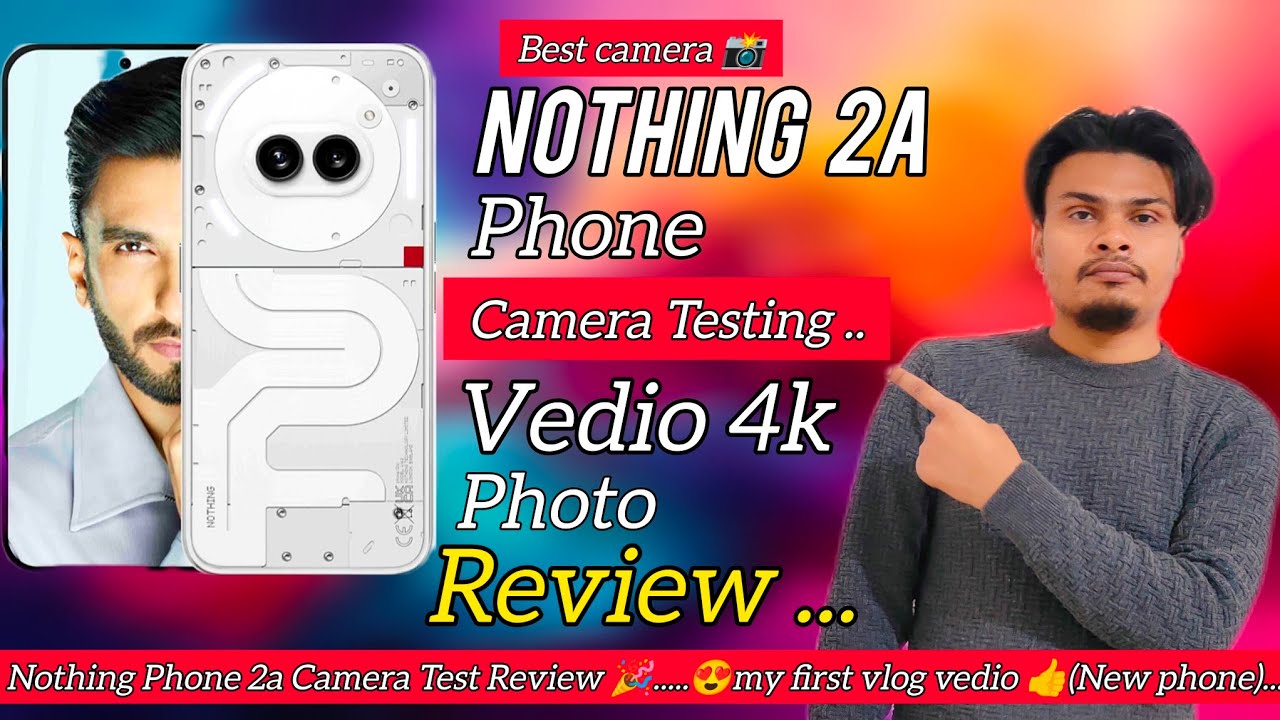 Nothing Phone 2a Camera Test Review 🎉.....😍my first vlog vedio 👍(New ...