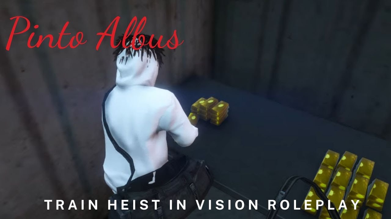 Pinto is Live in Vision Roleplay - First Train Heist - YouTube