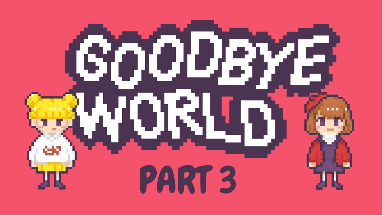 突きつけられる現実と2人で交わした約束[ GOOBYE WORLD ]#3 - YouTube