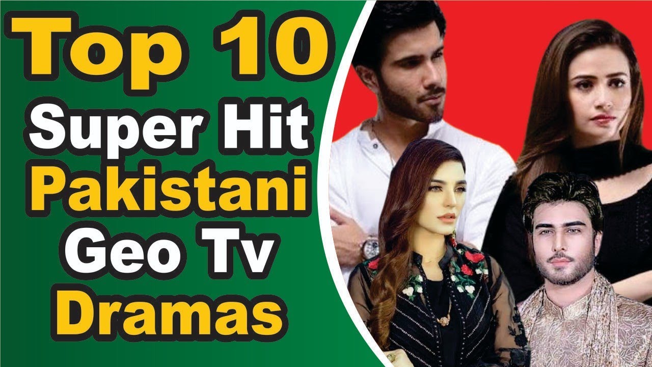 Top 10 Super Hit Pakistani Geo Tv Dramas || Top 10 Darmas - YouTube