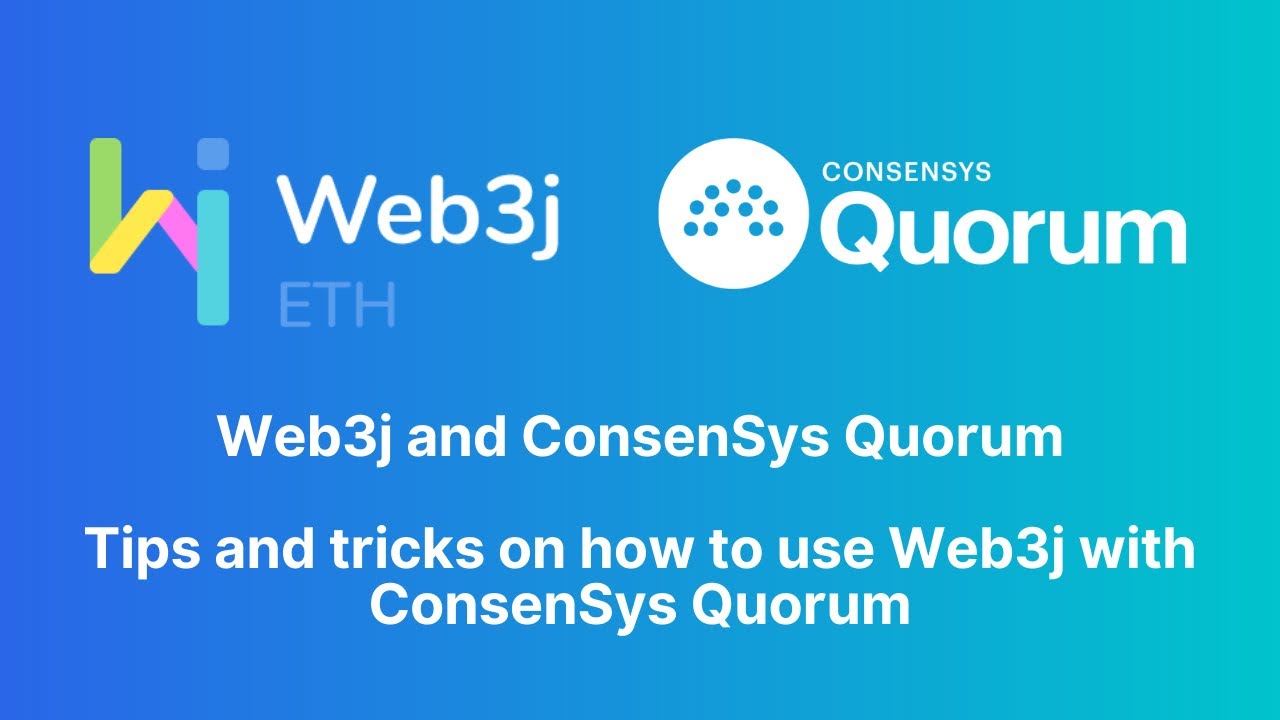 ConsenSys Quorum Developer Webinar: Integrating Web3j with ConsenSys Quorum featuring Web3 Labs ...