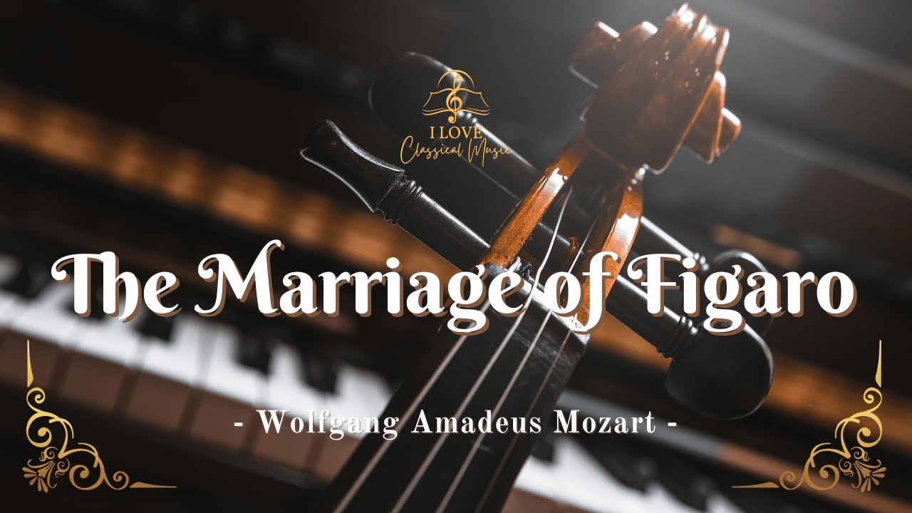 The Marriage of Figaro - Wolfgang Amadeus Mozart (Orchestral Selections ...