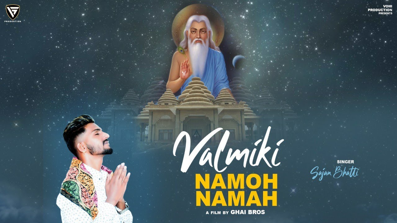 VALMIKI NAMOH NAMAH (FULL VIDEO) || SAJAN BHATTI || LATEST 2022 BHAJAN ...