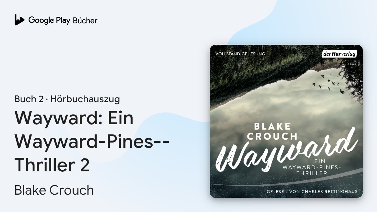 „Wayward: Ein Wayward-Pines-Thriller 2, Buch 2“ von Blake Crouch ...