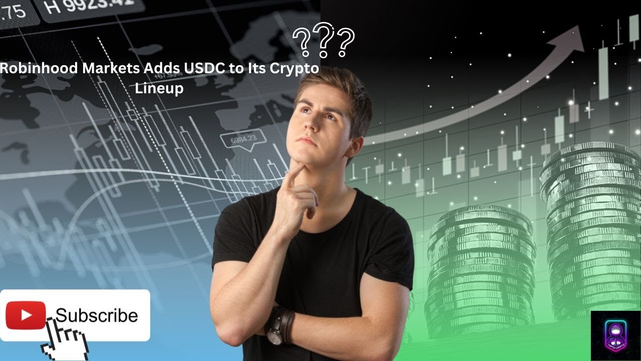 Robinhood Markets Adds USDC to Its Crypto Lineup - YouTube