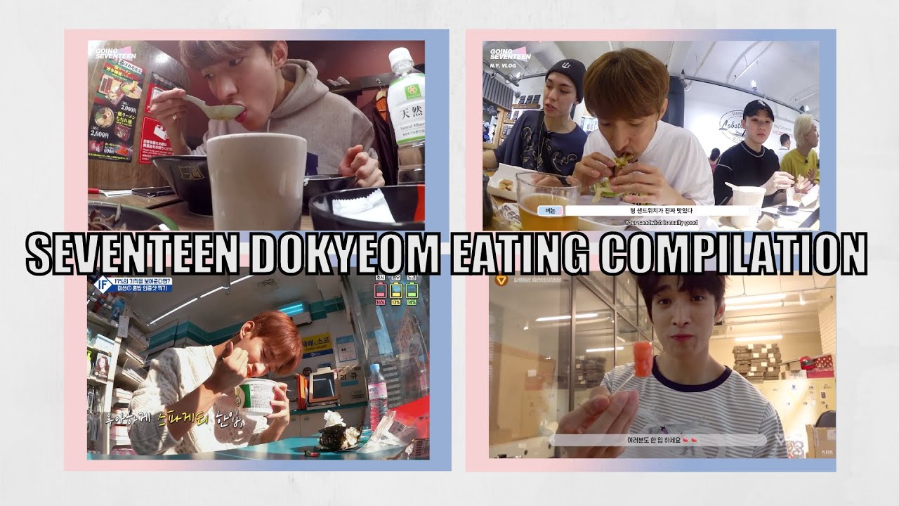 SEVENTEEN DOKYEOM EATING COMPILATION 😋 [세븐틴/ 도겸] - YouTube