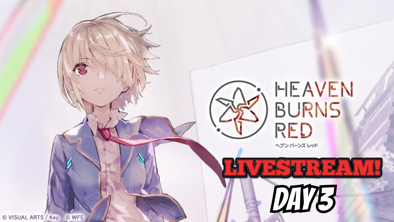 Heaven Burns Red is AWESOME!! Day 3! [Livestream] - YouTube