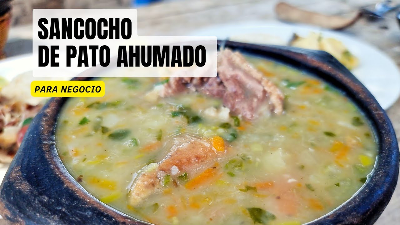 RECETA DE SANCOCHO DE PATO AHUMADO PARA NEGOCIO - SANCHO DE PATO ...