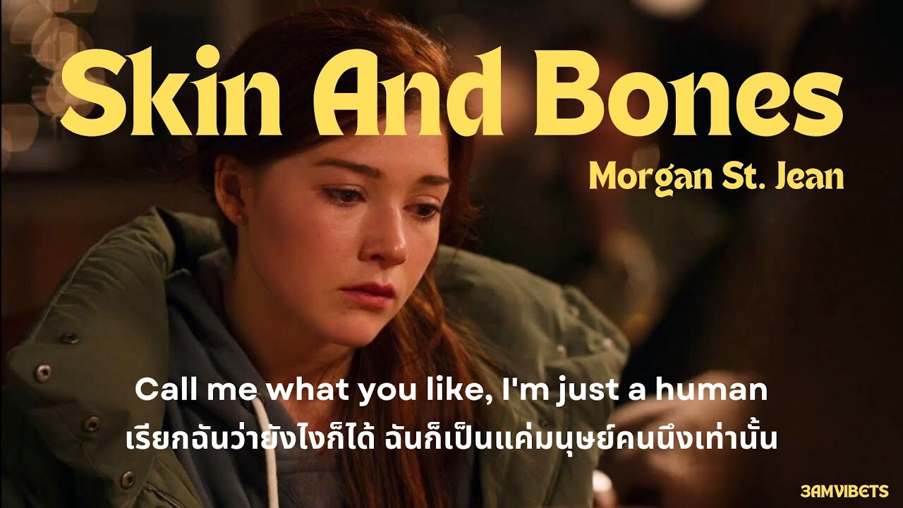 [THAISUB] Skin And Bones - Morgan St. Jean แปลเพลง - YouTube