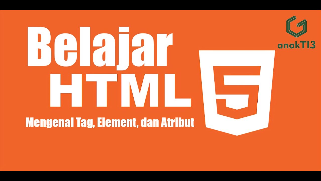 Mengenal Tag, Element, dan Atribut HTML - YouTube