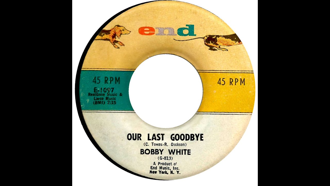 BOBBY WHITE & GROUP OUR LAST GOODBYE - YouTube