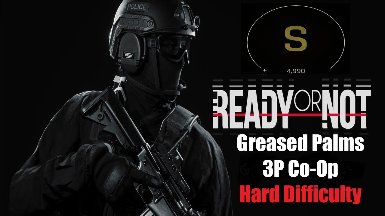 Ready or Not - Greased Palms S-Rank (Hard Difficulty) - YouTube