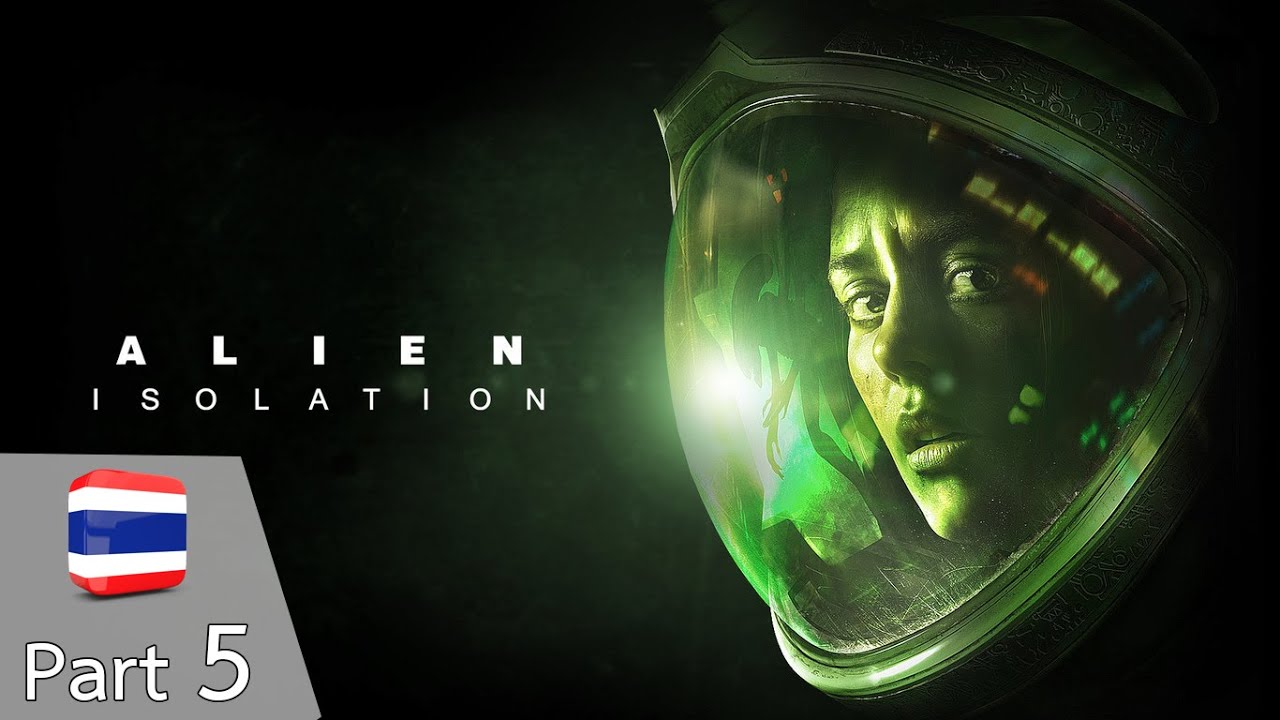 Alien Isolation [Part 5] #TH - YouTube