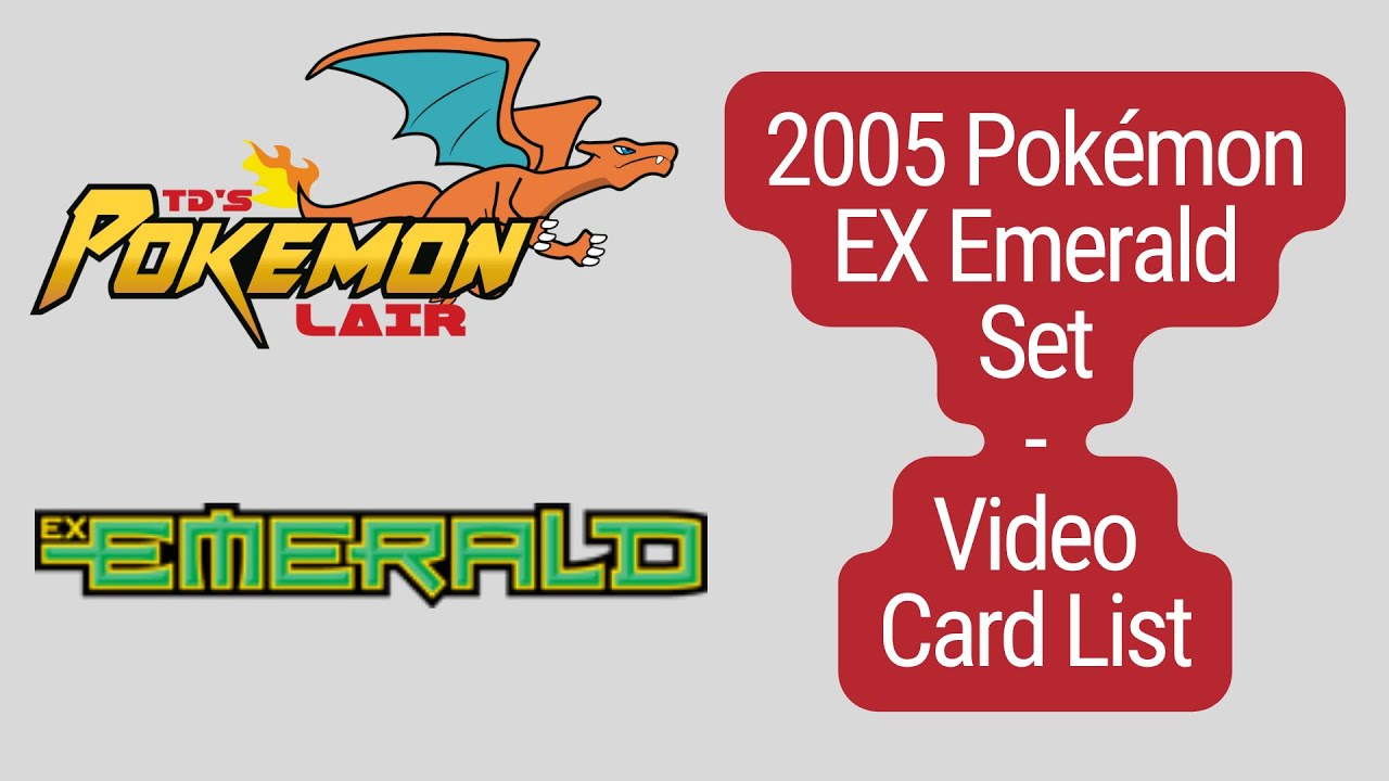 2005 Pokémon EX Emerald Set Video Card List - YouTube