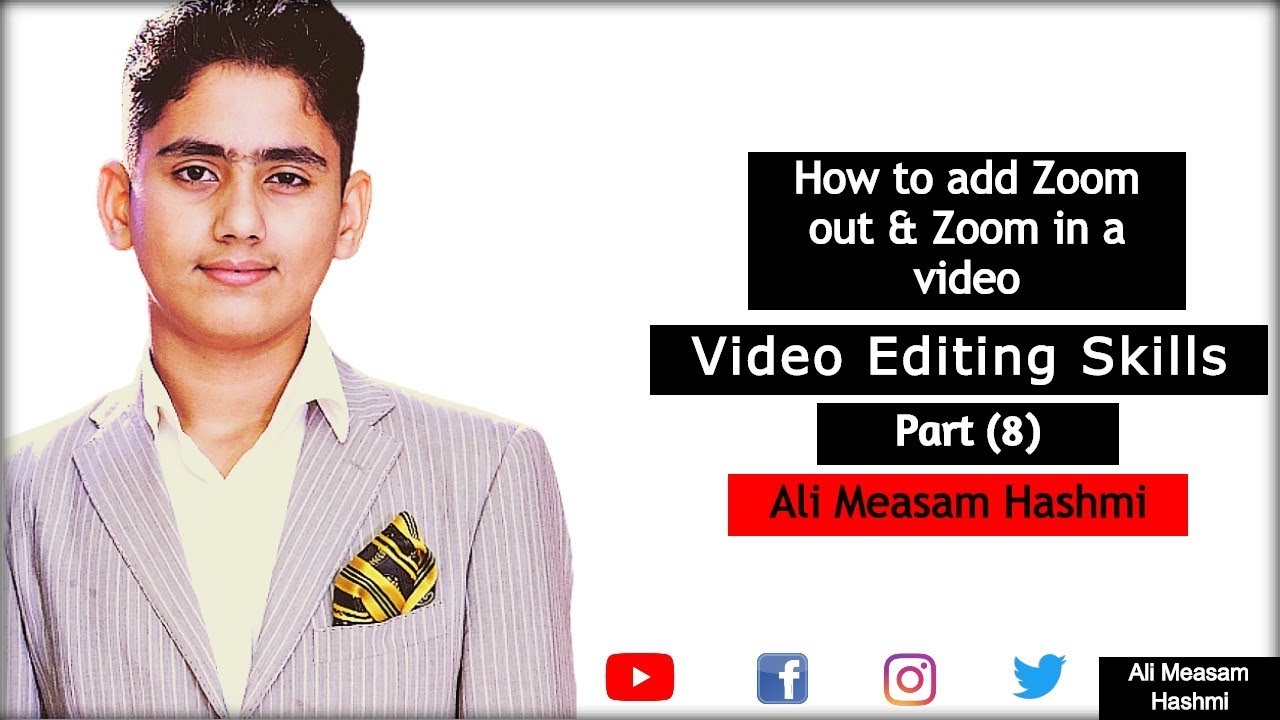 How to add Zoom out & Zoom in Standard Video Editing Skills Part (8 ...