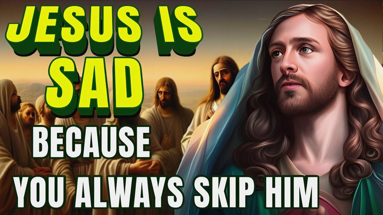 👑 God message for me today 👉 Jesus is sad 😔 because you always skip him ...