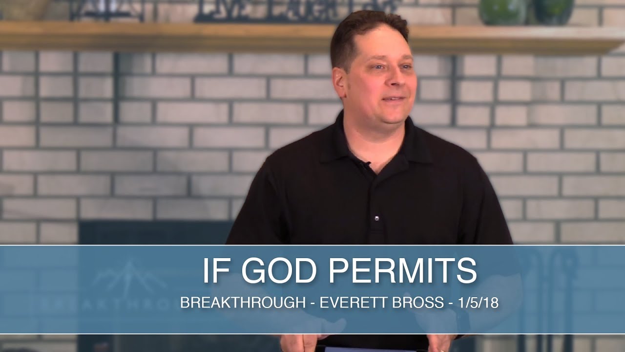 Breakthrough | If God Permits | 1 5 18 - YouTube