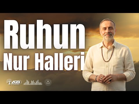 Ruhun Nur Halleri | İçsel Uyanış ve Nur Bilinci