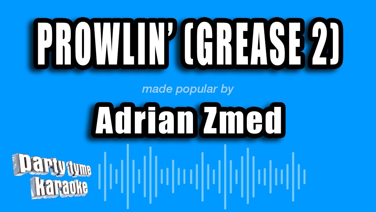 Adrian Zmed - Prowlin' (Grease 2) (Karaoke Version) - YouTube