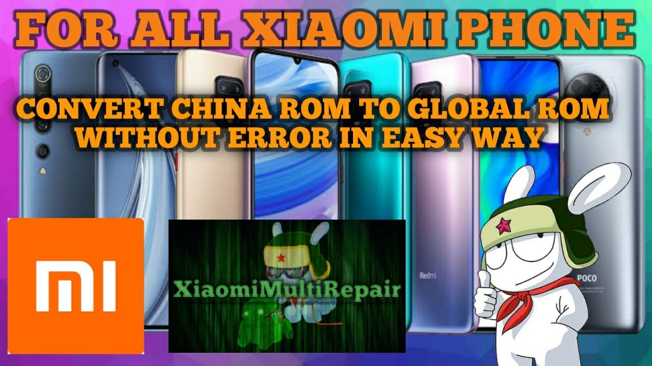 HOW TO CONVERT CHINA ROM TO GLOBAL FOR ALL XIAOMI PHONE IN EASY WAY ...