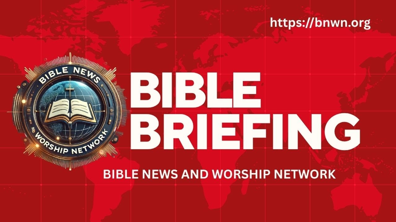 Biblical News for June 10, 2025 | A Christian Perspective on Today’s ...