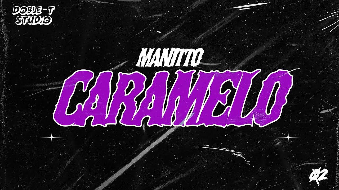 MANITTO - CARAMELO 🍬 (VIDEO LYRIC) - YouTube