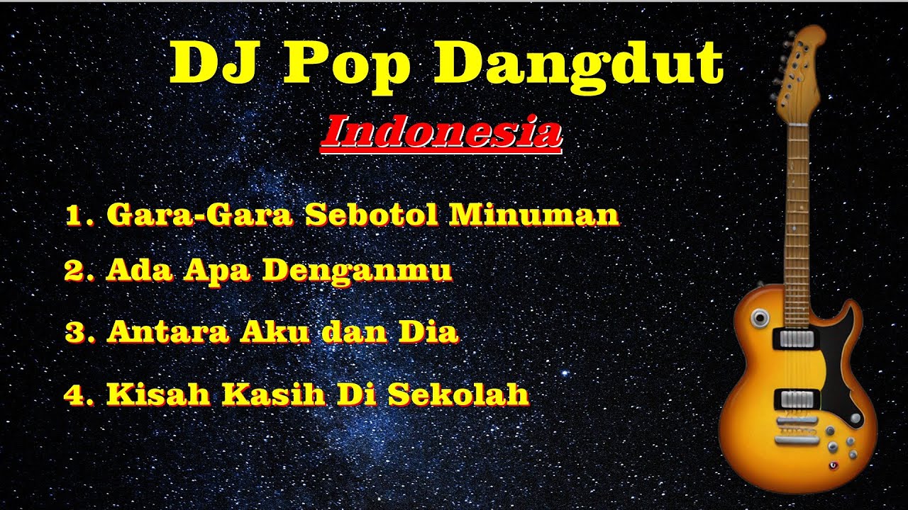 DJ Pop Dangdut Indonesia Full Album || Musik Remix Lagu Pop Indonesia ...