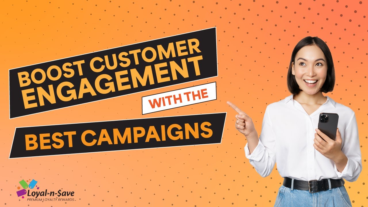 Boost Customer Loyalty with These Campaign Types - YouTube