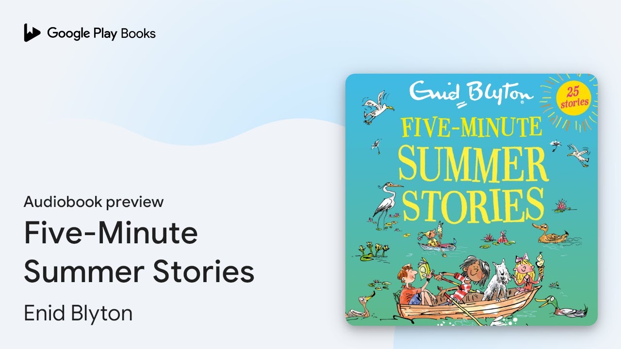 Five-Minute Summer Stories Book 86 by Enid Blyton · Audiobook preview ...