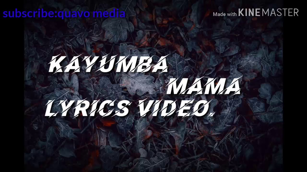 KAYUMBA MAMA (Official lyric video) - YouTube
