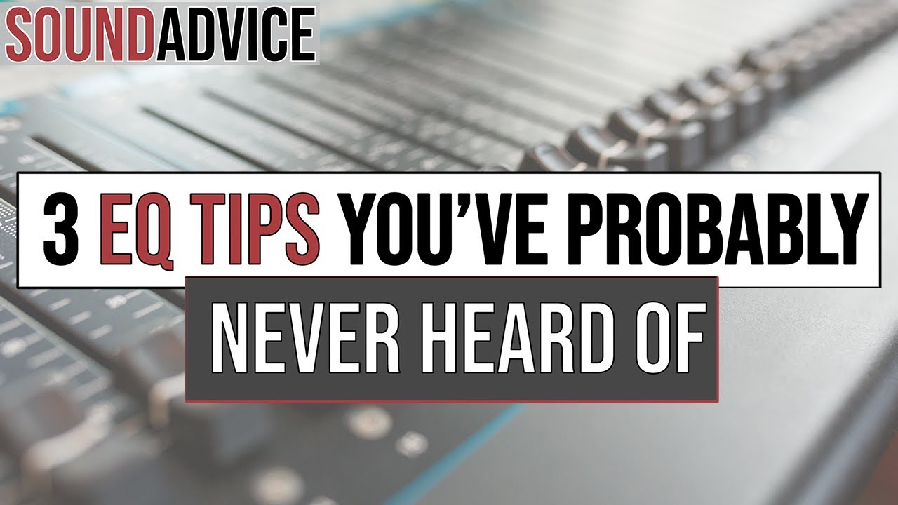 EQ Better With These 3 Tips - YouTube