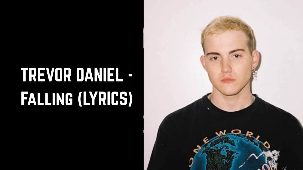 Trevor Daniel - Falling (Lyrics) - YouTube